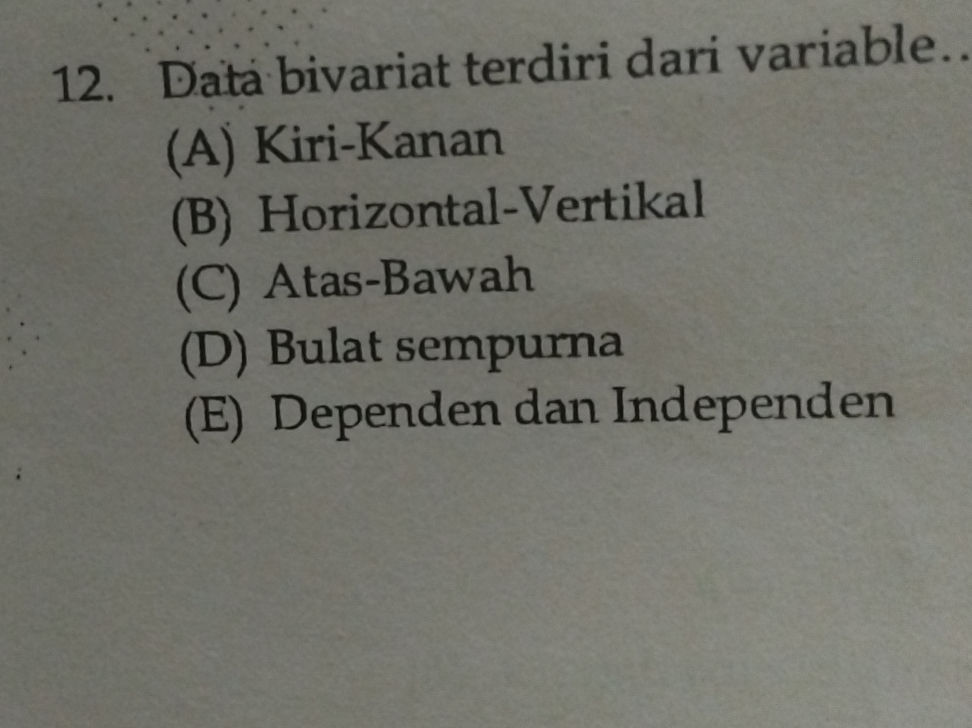 12. Data bivariat terdiri dari variable... | StudyX
