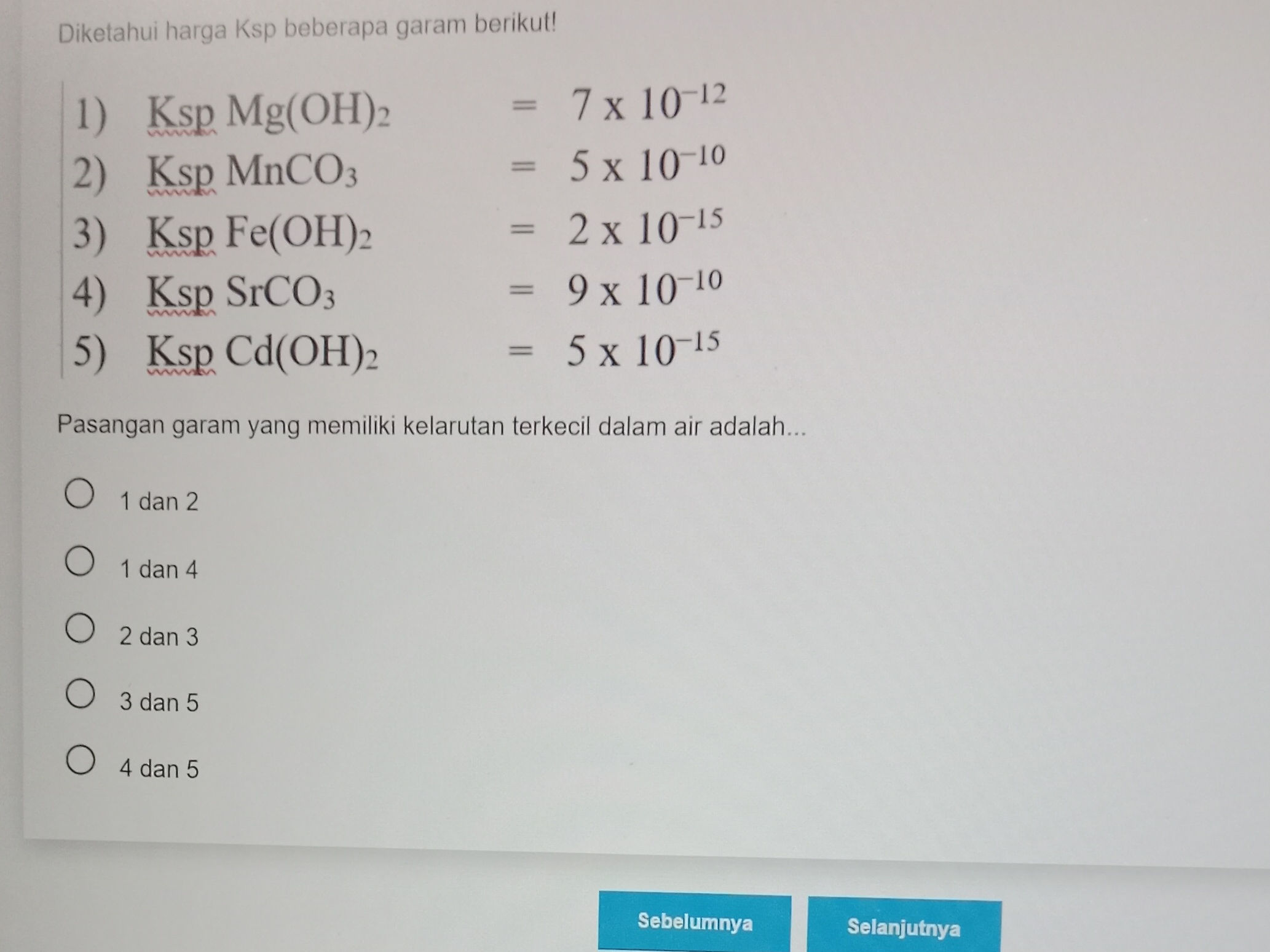 Diketahui harga Ksp beberapa garam berikut! | StudyX