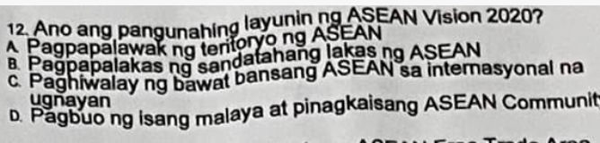 12. Ano ang pangunahing layunin ng ASEAN | StudyX