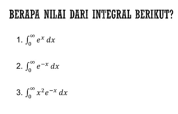 BERAPA NILAI DARI INTEGRAL BERIKUT? 1. $ | StudyX