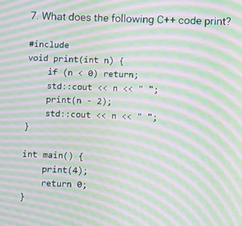 7. What does the following C++ code print? | StudyX