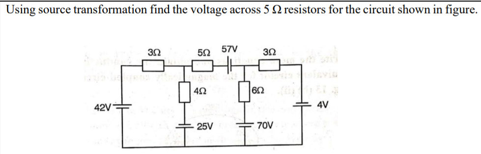 Using source transformation find the voltage | StudyX