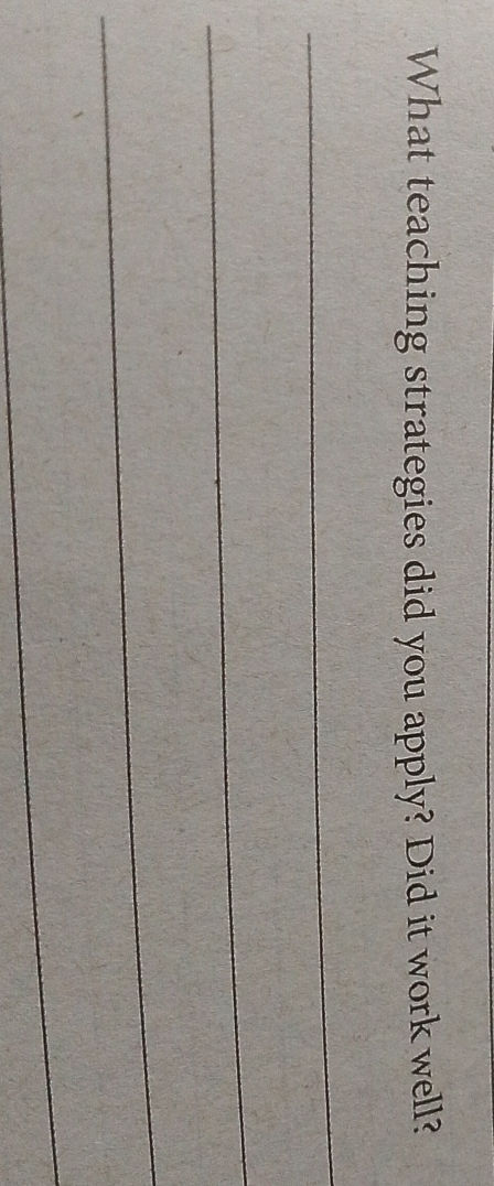 What teaching strategies did you apply? Did | StudyX