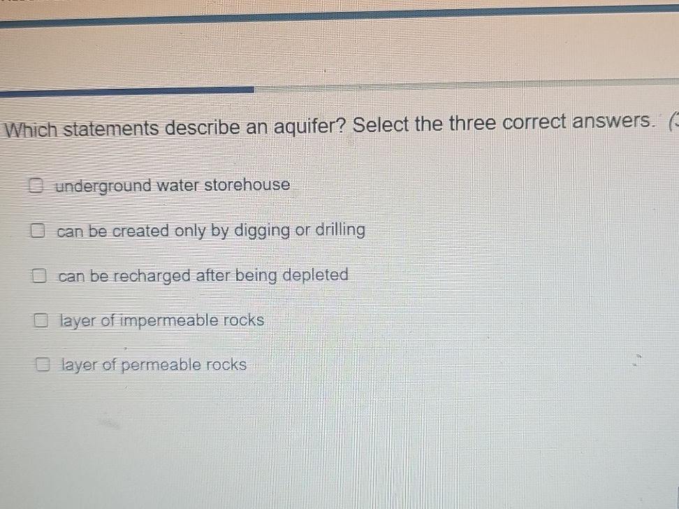Which statements describe an aquifer? Select | StudyX