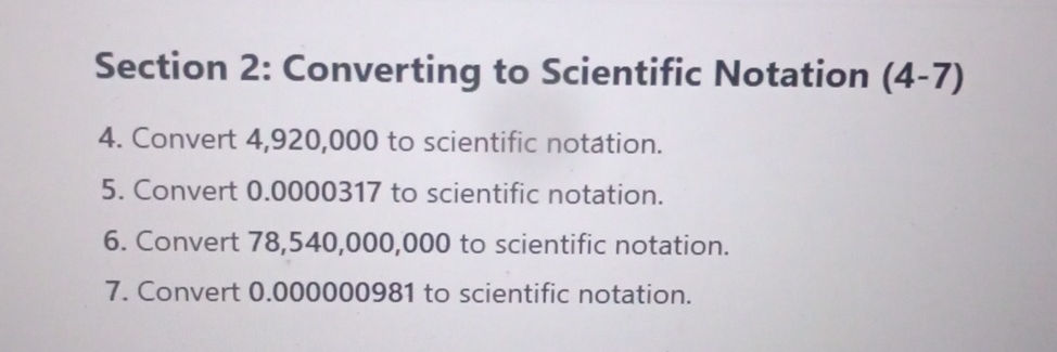 4. Convert 4,920,000 to scientific notation. | StudyX