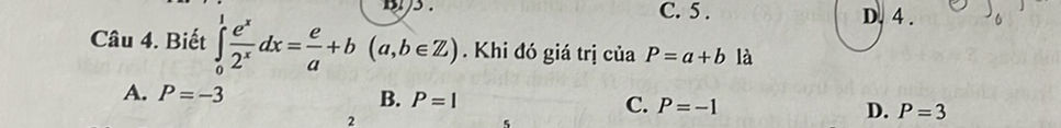 Câu 4. Biết $ _{0}^{1} {e^x}{2^x} dx = | StudyX