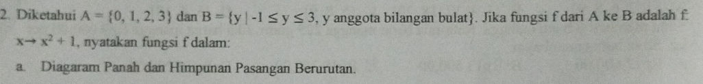 2. Diketahui A = {0, 1, 2, 3} dan B = {y | | StudyX