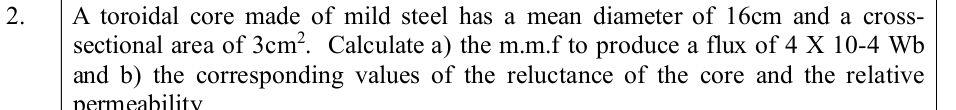 2. A toroidal core made of mild steel has a | StudyX