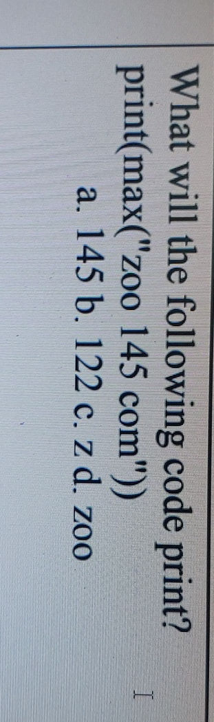 What will the following code print? | StudyX