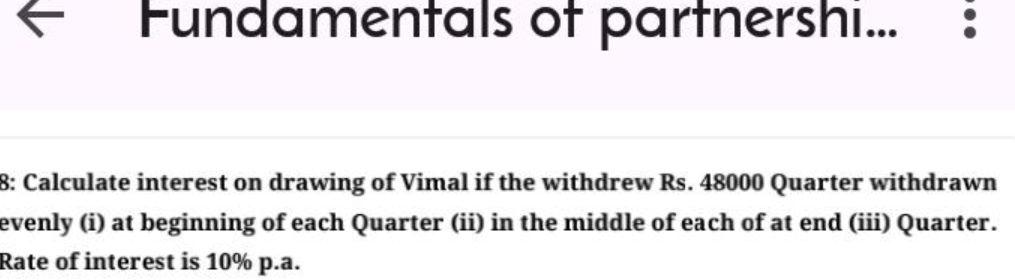 8: Calculate interest on drawing of Vimal if | StudyX