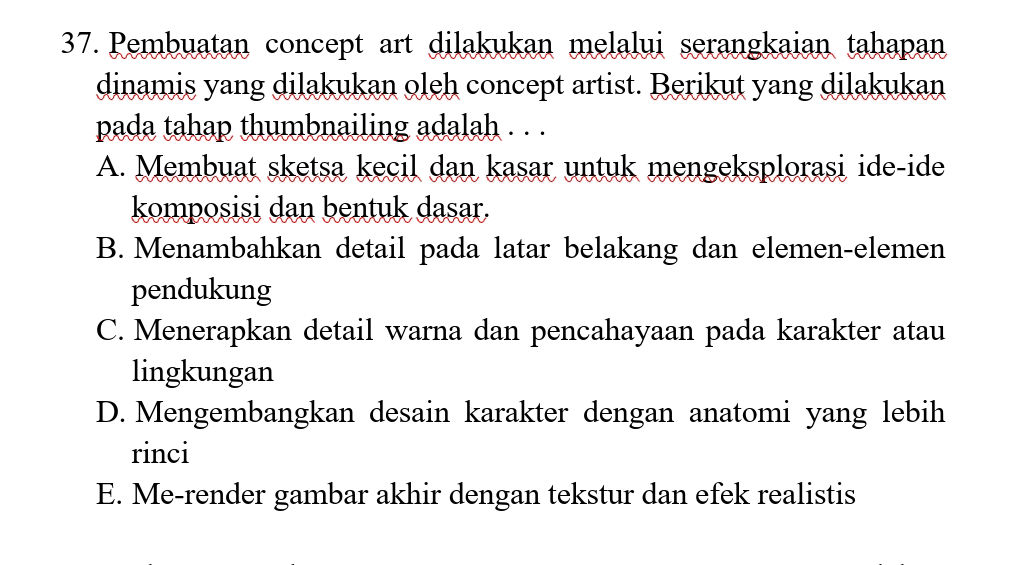 37. Pembuatan concept art dilakukan melalui | StudyX