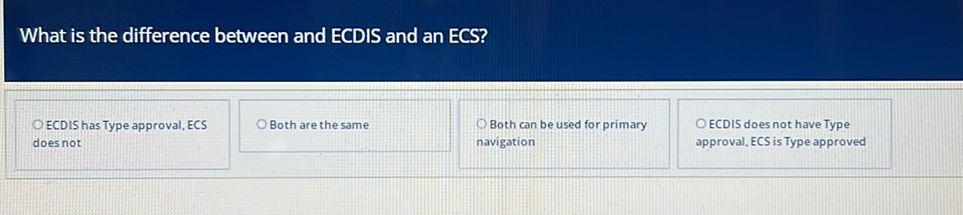 What is the difference between and ECDIS and | StudyX