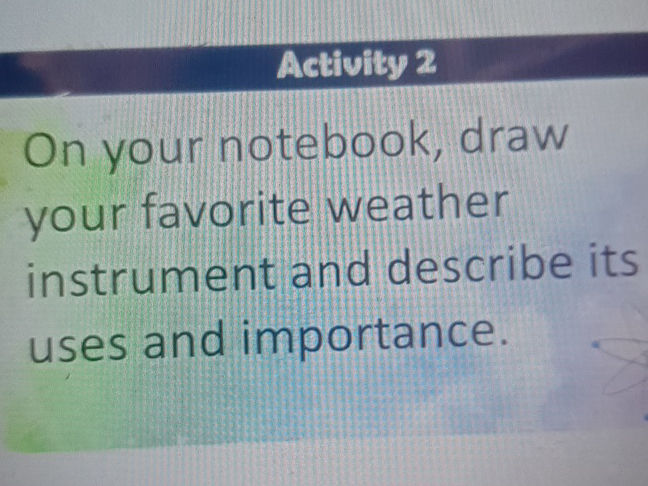 On your notebook, draw your favorite weather | StudyX