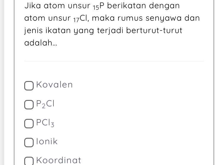 Jika atom unsur $_{15}P$ berikatan dengan | StudyX