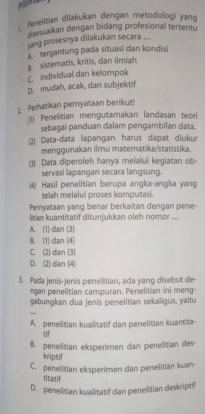 1. Penelitian dilakukan dengan metodologi | StudyX