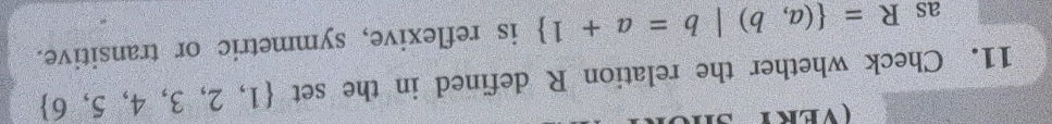 11. Check whether the relation R defined in | StudyX