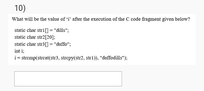 10) What will be the value of 'i' after the | StudyX