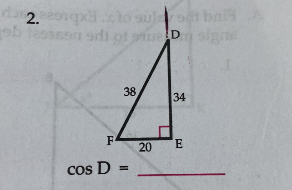 cos D = \_ [Diagram of a right triangle DEF | StudyX