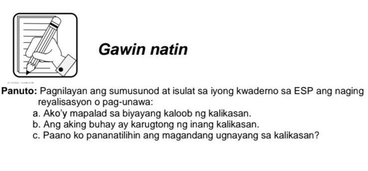 Panuto: Pagnilayan ang sumusunod at isulat | StudyX