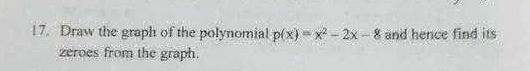 17. Draw the graph of the polynomial $p(x) = | StudyX
