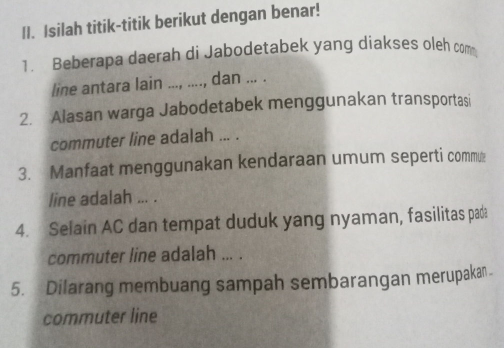 II. Isilah titik-titik berikut dengan benar! | StudyX