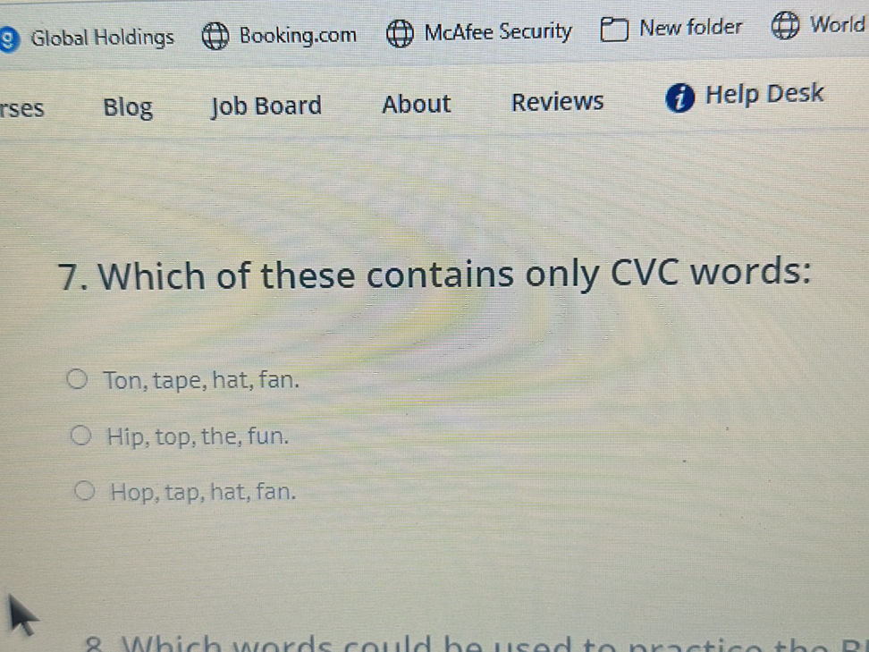 7. Which of these contains only CVC words: | StudyX