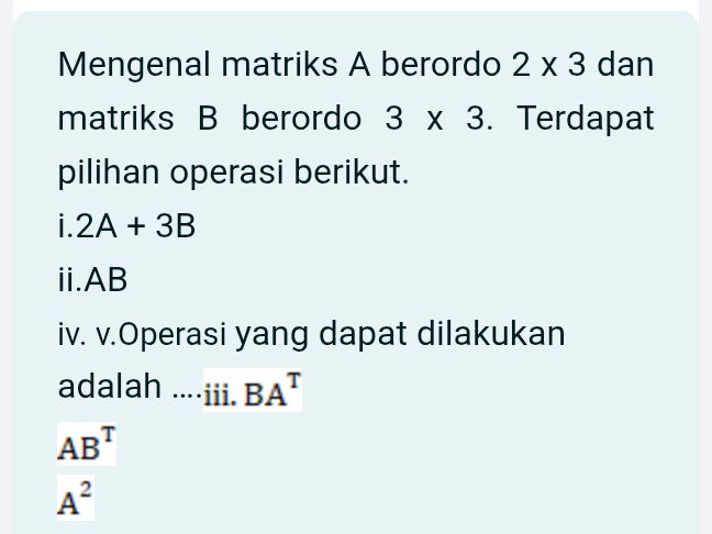Mengenal matriks A berordo 2 x 3 dan matriks | StudyX