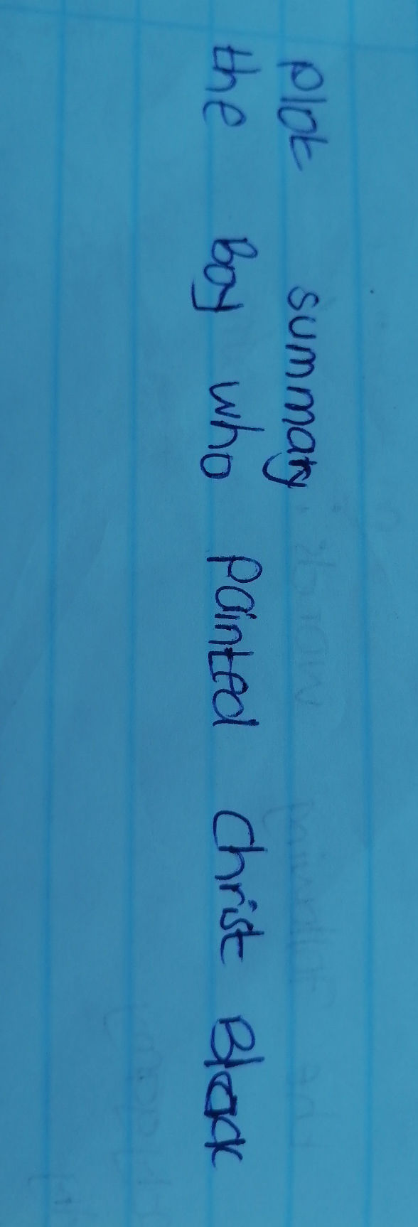 plot summary the boy who painted Christ Black | StudyX