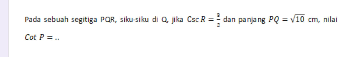Pada sebuah segitiga PQR, siku-siku di Q, | StudyX