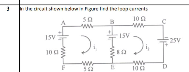 In the circuit shown below in Figure find | StudyX