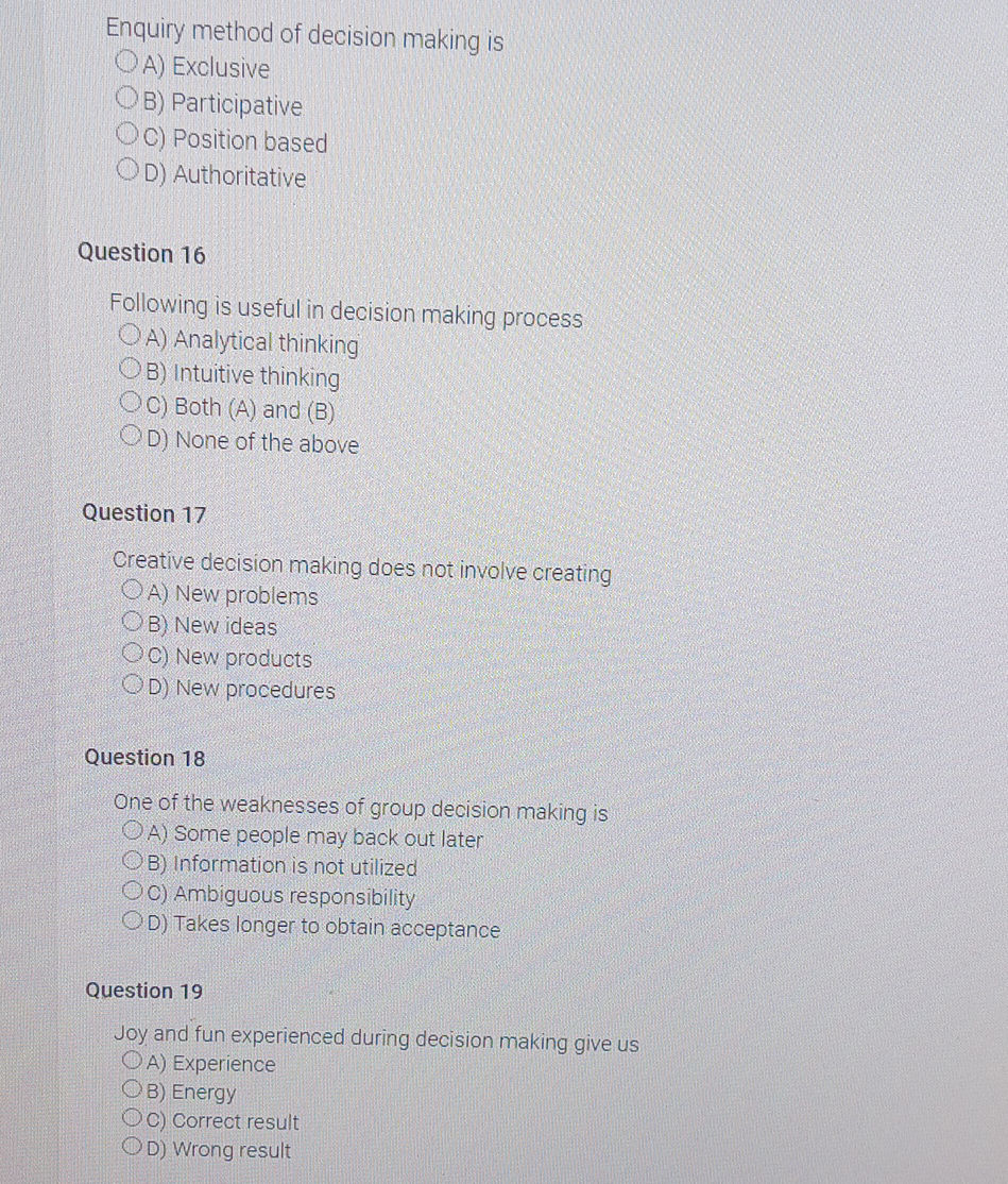 Enquiry method of decision making is A) | StudyX