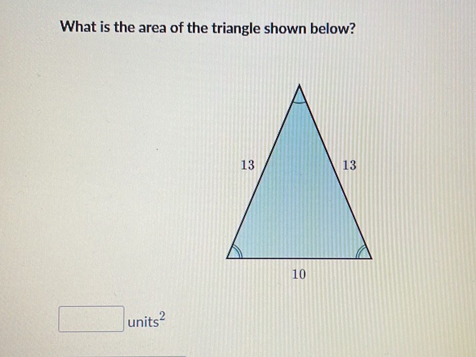 What is the area of the triangle shown | StudyX