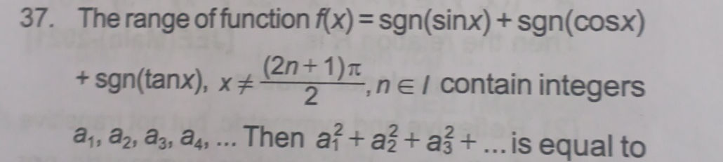 37. The range of function $f(x) = sgn(sinx) | StudyX