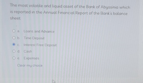 The most volatile and liquid asset of the | StudyX