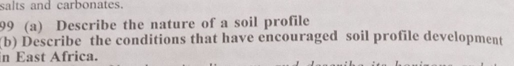 99 (a) Describe the nature of a soil profile | StudyX