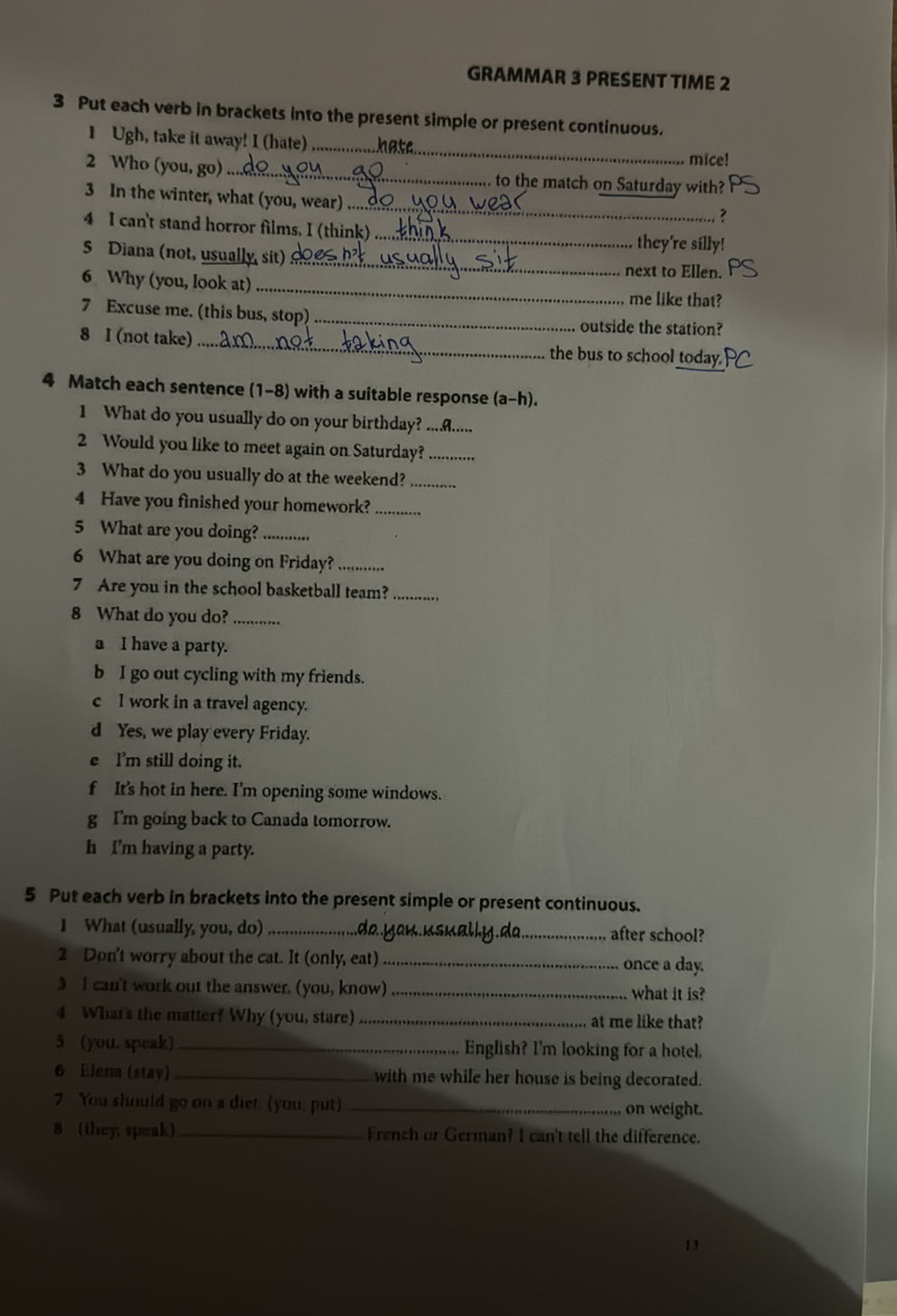 3 Put each verb in brackets into the present | StudyX