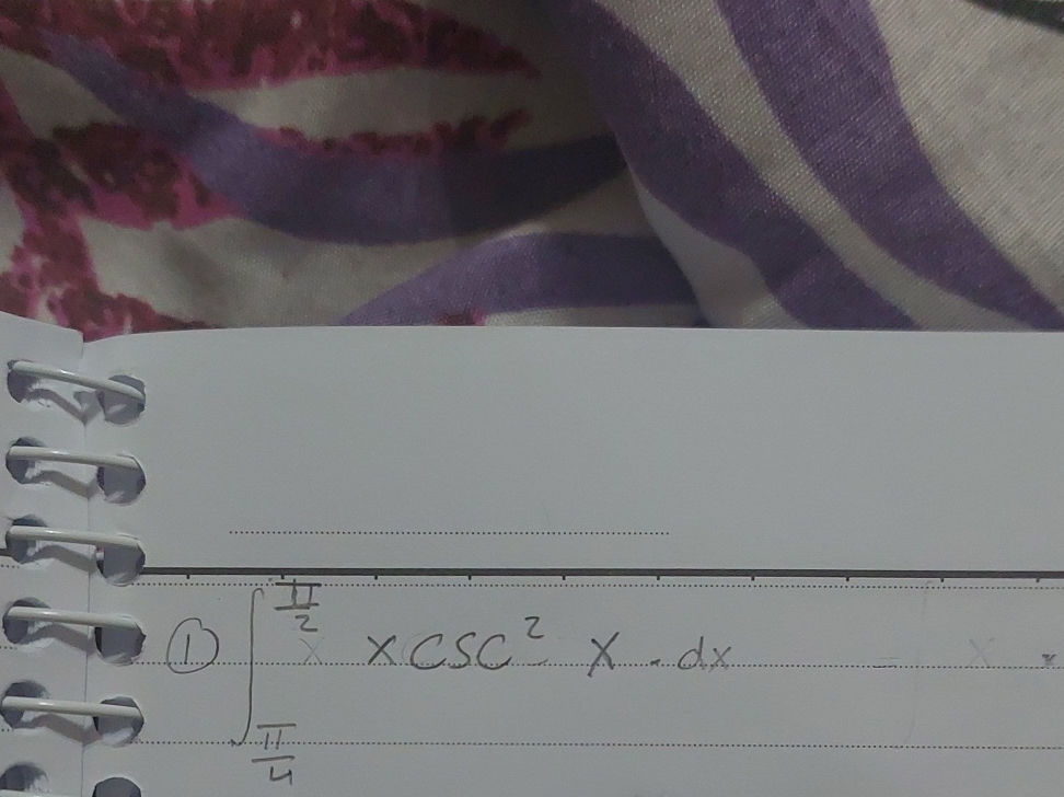1. $ _{ { }{4}}^{ { }{2}} x csc^2 x \, dx$ | StudyX
