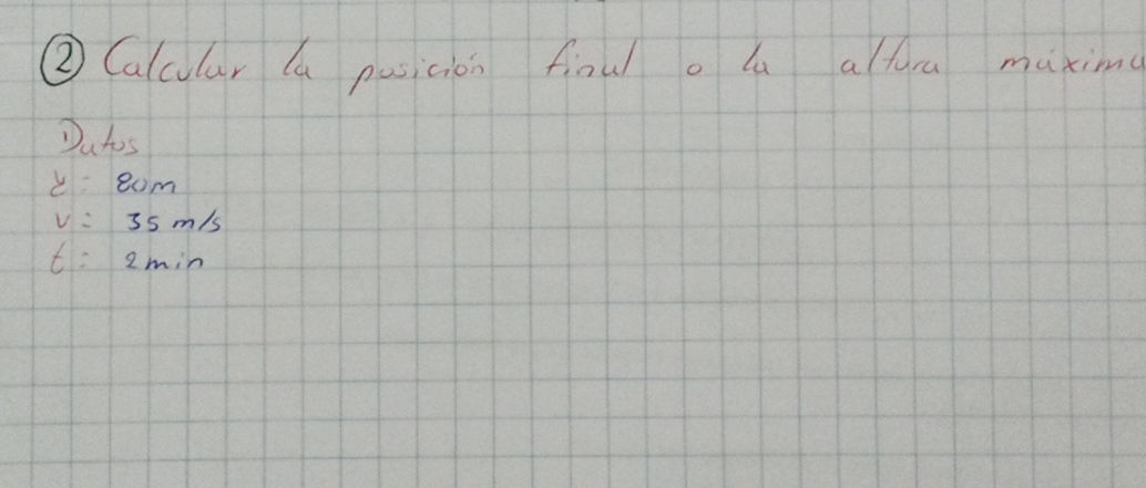 ② Calcular la posición final o la altura | StudyX