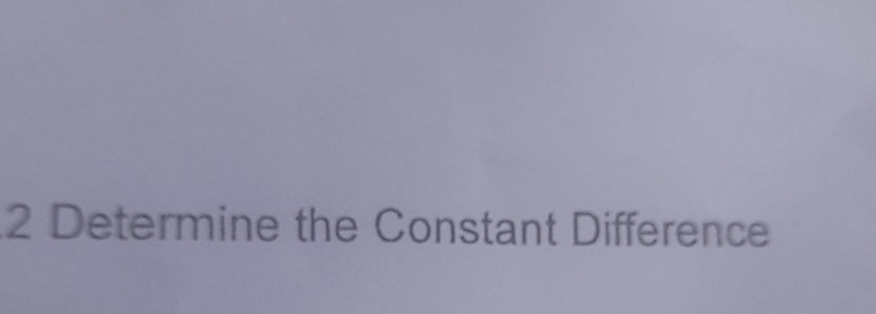 Determine Constant Difference | StudyX
