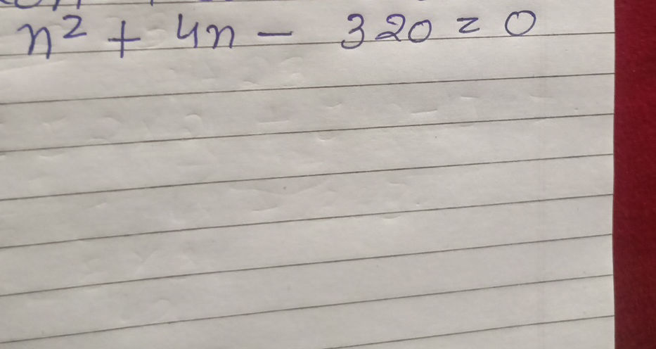 Solve quadratic equation n^2 + 4n - 320 = 0 | StudyX
