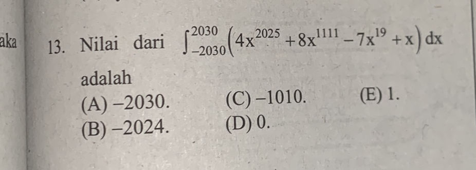 13. Nilai dari $ _{-2030}^{2030}(4x^{2025} + | StudyX
