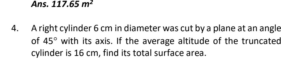 A right cylinder 6 cm in diameter was cut by