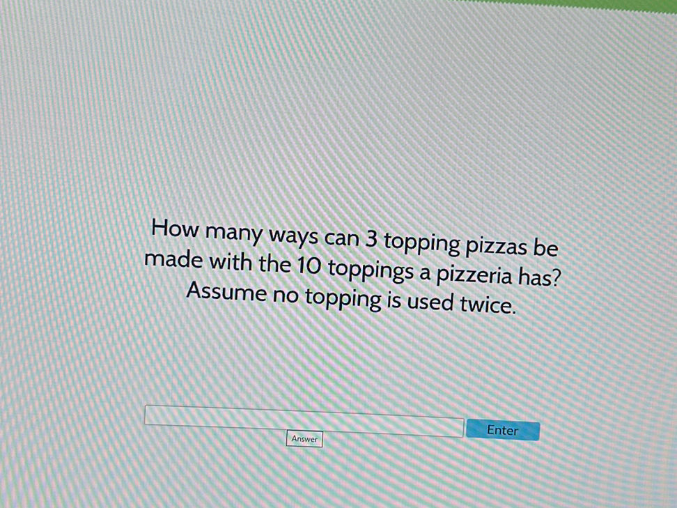 How many ways can 3 topping pizzas be made | StudyX