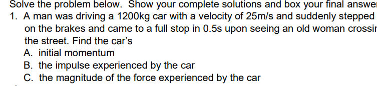 Solve the problem below. Show your complete | StudyX