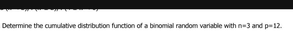 Determine the cumulative distribution | StudyX