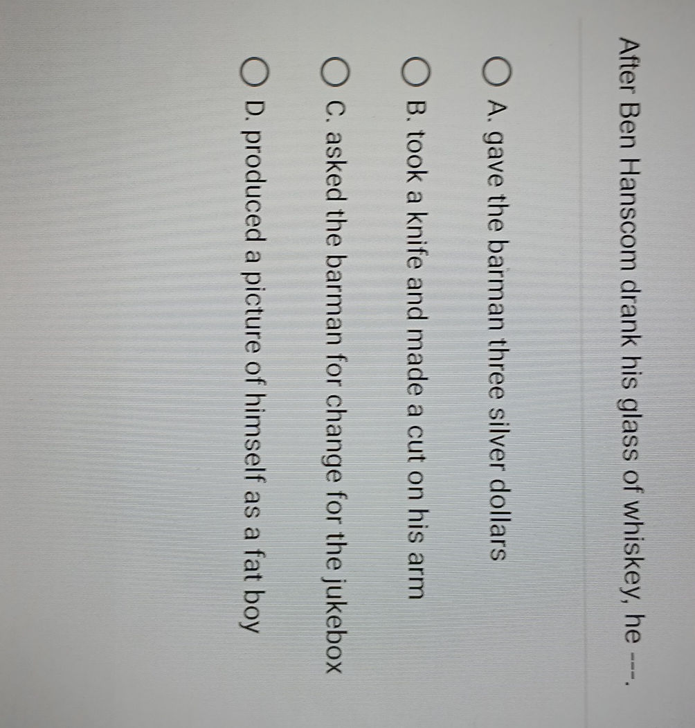 After Ben Hanscom drank his glass of | StudyX