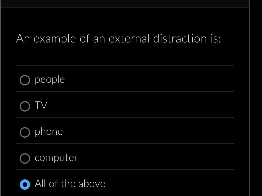 An example of an external distraction is: | StudyX