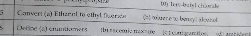 5 Convert (a) Ethanol to ethyl fluoride (b)
