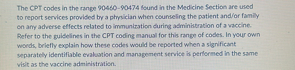 The CPT codes in the range 90460-90474 found | StudyX