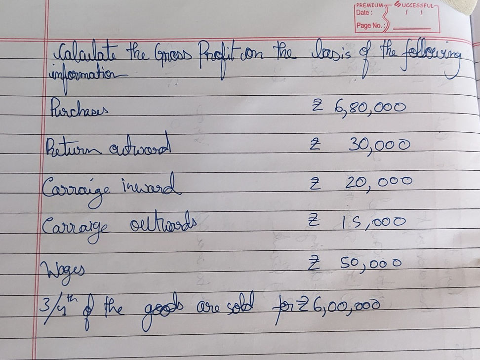 Calculate the Gross Profit on the basis of | StudyX